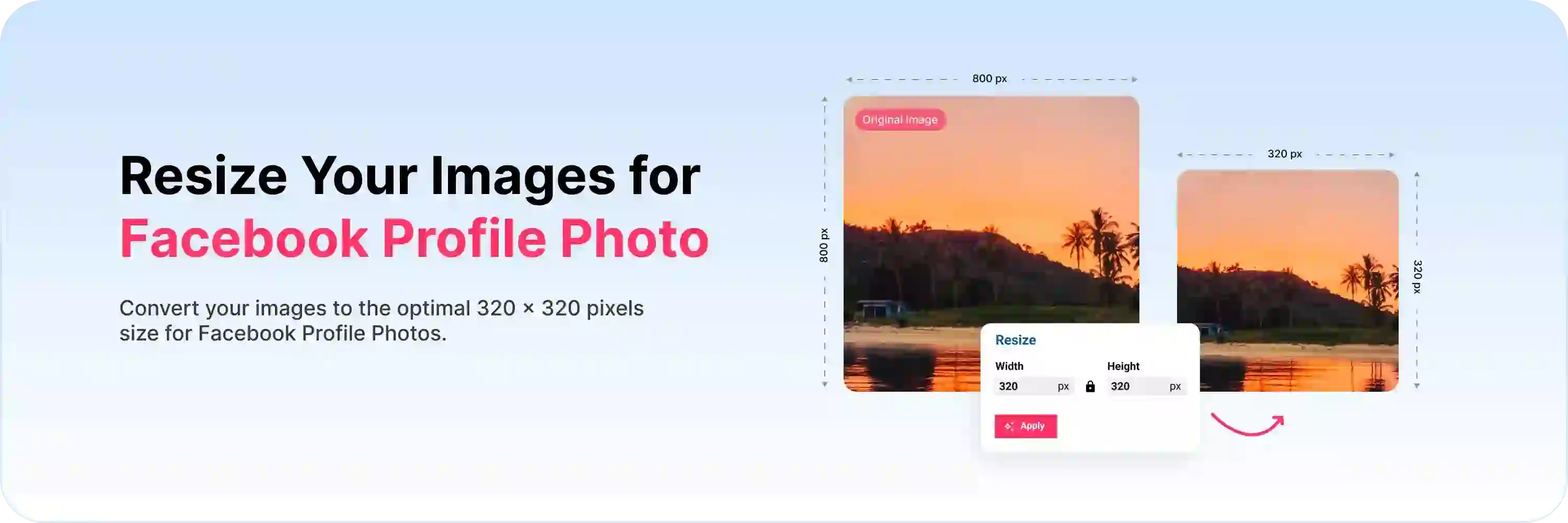 Resize Image for Facebook Profile Photo - 320 x 320 Pixel Resizer